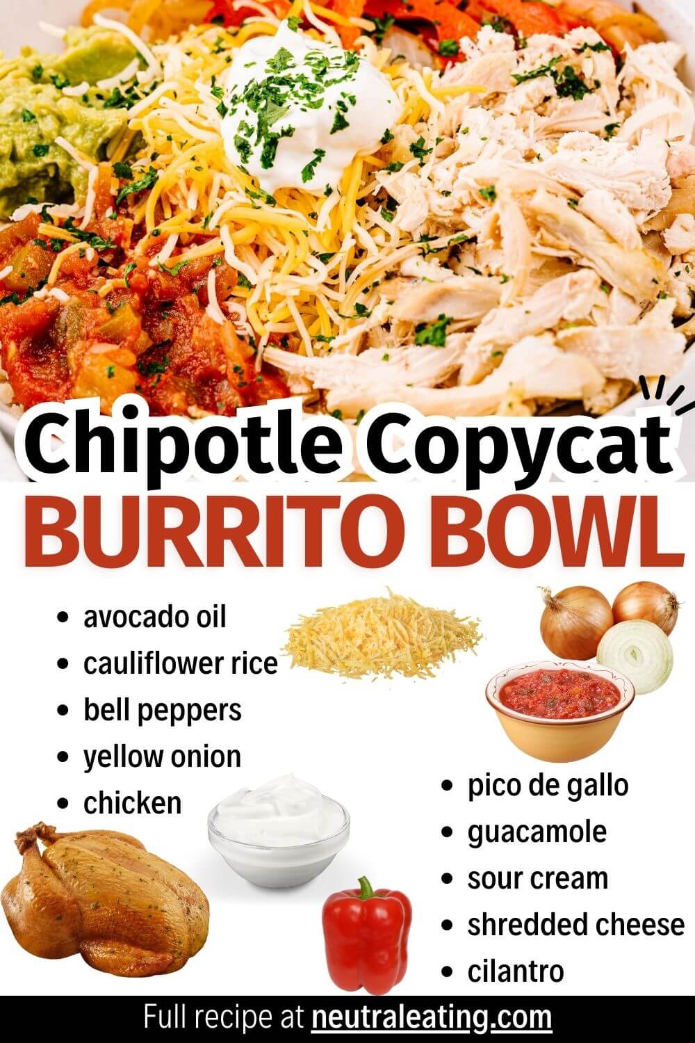 Healthy Chicken Burrito Bowl (Easy Chipotle copycat) - Neutral Eating