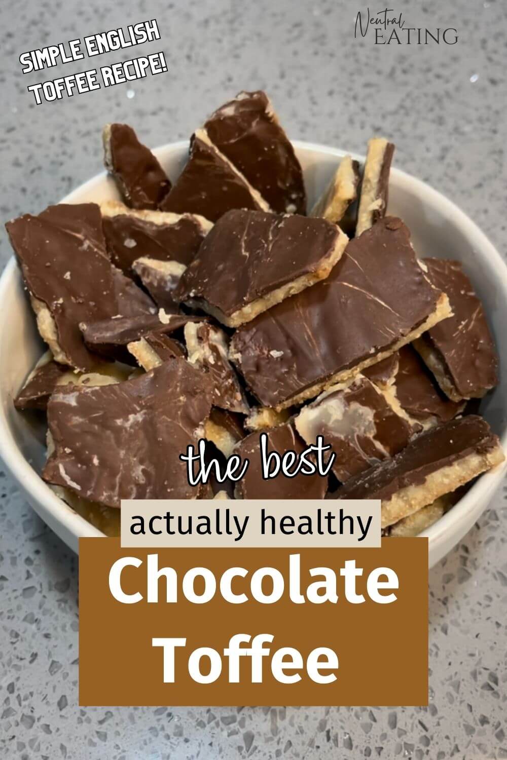 Healthy Chocolate Toffee (no sugar) - Neutral Eating