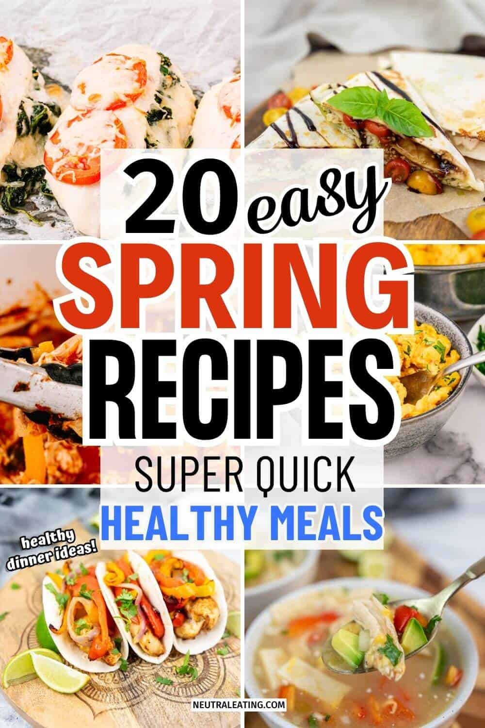 20 Easy Spring Dinners - Neutral Eating