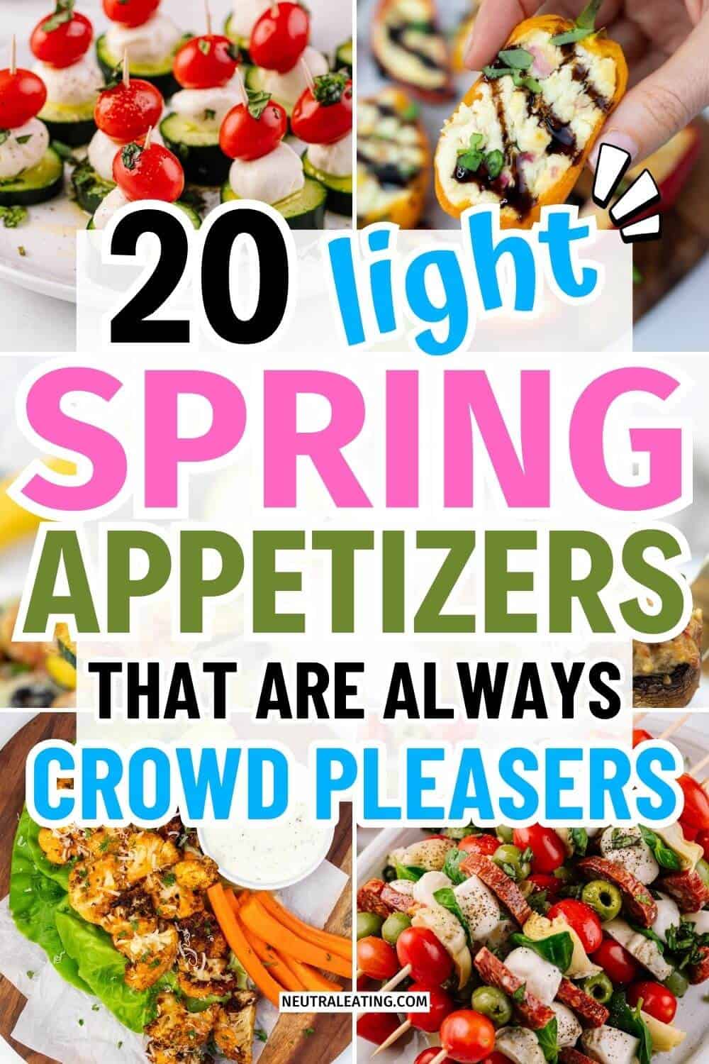 20 Easy Spring Appetizers - Neutral Eating